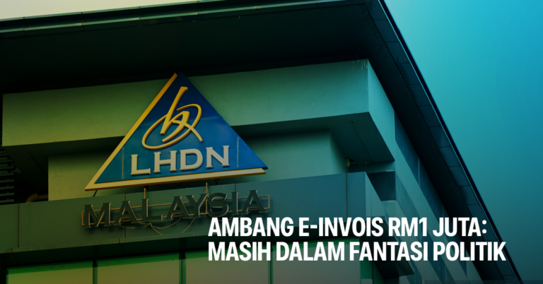Ambang e-Invois RM1 Juta: Masih Dalam Fantasi Politik - Synco | Digital ...
